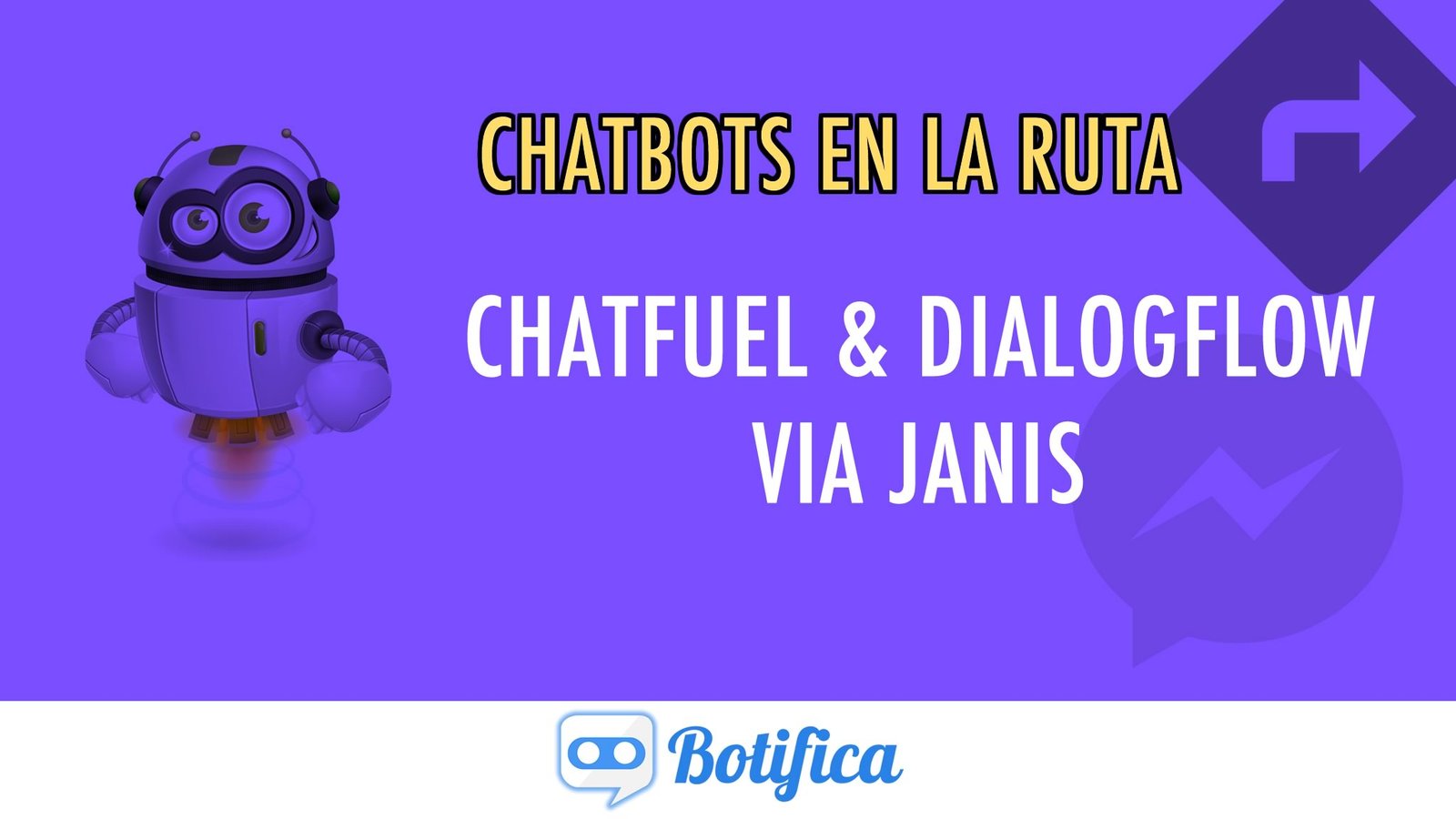 Cómo integrar Chatfuel con Dialogflow vía Janis en 3 minutos - Botifica